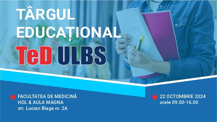 Târgul educațional TeD ULBS 2024 va avea loc pe 22 octombrie ...